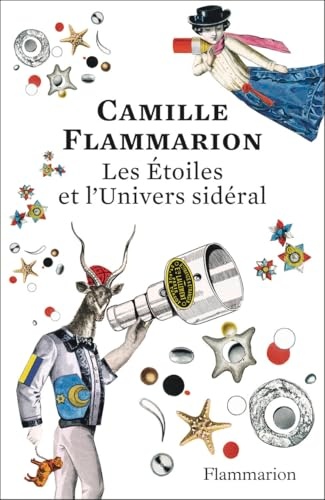Les étoiles et l'univers sidéral - Édition anniversaire 150 ans ...