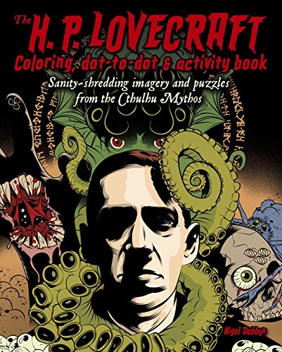 The H. P. Lovecraft Coloring, Dot-to-Dot, & Activity Book, Arcturus ...