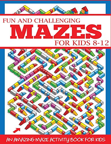 Fun and Challenging Mazes for Kids 8-12, Dylanna Press - les Prix d ...