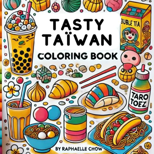 Tasty Taïwan - Taiwanese Food Coloring Book, Raphaëlle Chow - les Prix ...