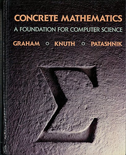 Concrete Mathematics - A Foundation for Computer Science, Ronald Graham ...